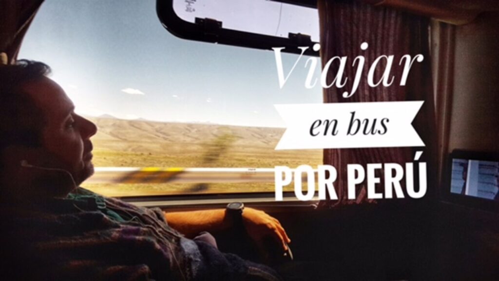 Viajar en bus por Perú: La Mejor Opción para Exploradores Aventureros ...